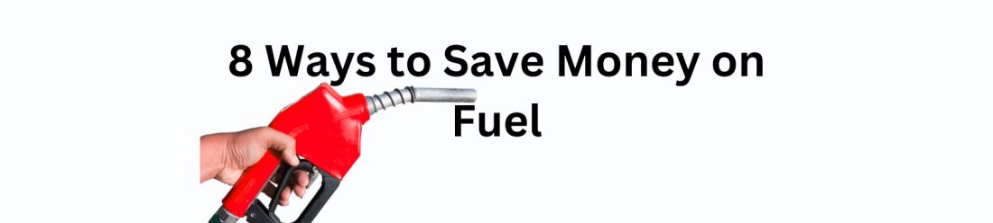 8 Money-saving Fuel Tips - Hilton Garage Limited