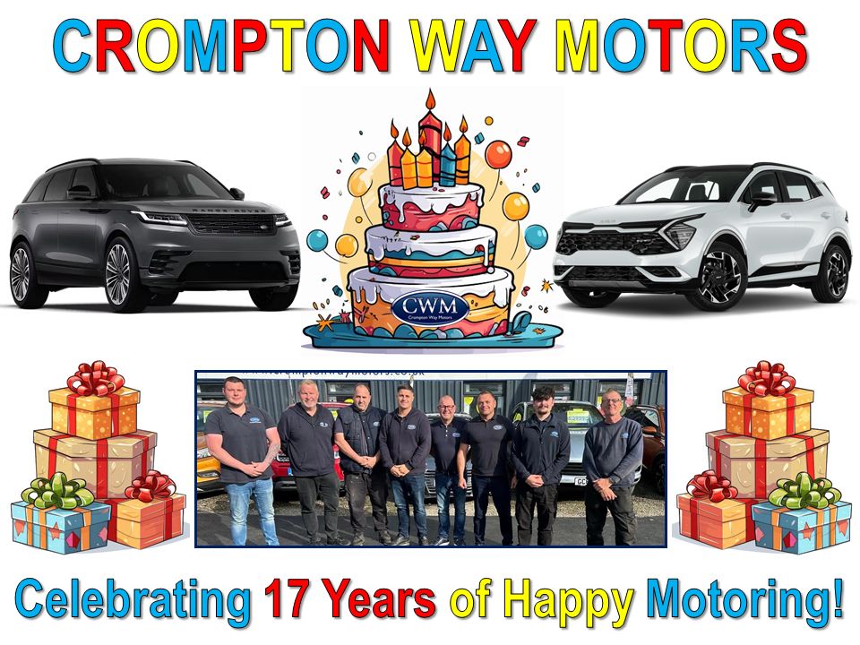 Happy 17th Birthday CWM - Crompton Way Motors Limited