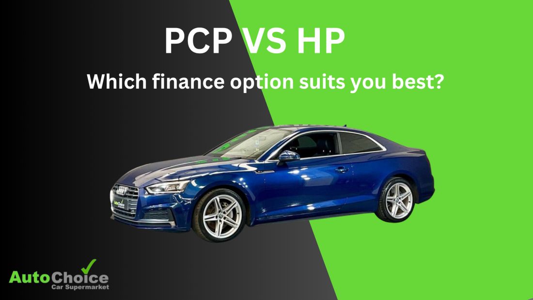 PCP vs HP Finance: Which Is Best For You? - Auto Choice Car Supermarket