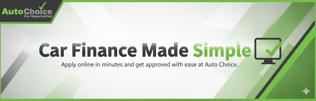 Car Finance Made Simple with Auto Choice - Auto Choice Car Supermarket