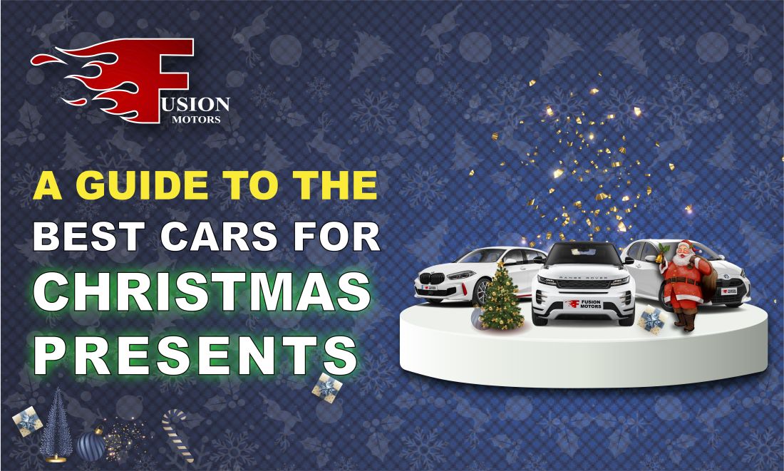 A Guide to the best Cars For Christmas Presents - Fusion Motors